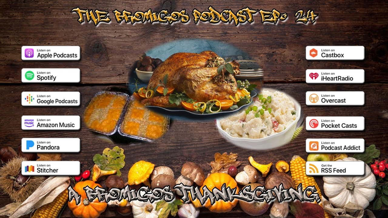 The Bromigos Podcast Episode 24: A Bromigos Thanksgiving - YouTube
