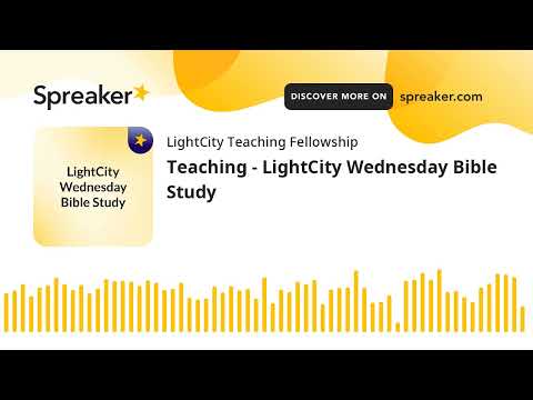 Teaching - LightCity Wednesday Bible Study - YouTube