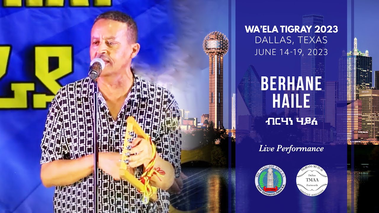 Wa'Ela Tigray 2023 - Dallas, Texas | Berhane Haile (ብርሃነ ሃይለ) Live ...