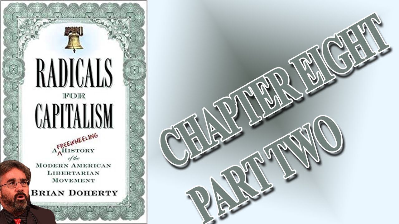 Patron-Only Radicals for Capitalism Chapter 8 Part Two - YouTube