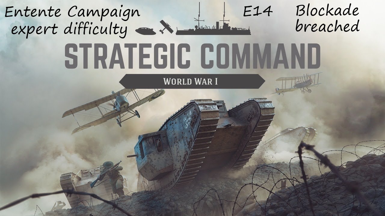 Strategic Command WWI: Entente expert difficulty campaign - E14 ...