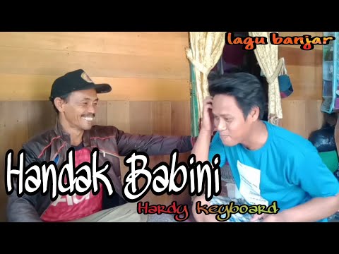 Lagu banjar lucu Handak babini