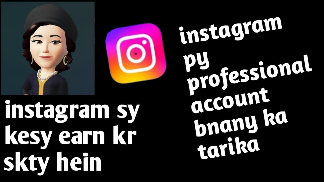 Instagram py professional account bnany ka tarika|instagram sy paisy ...