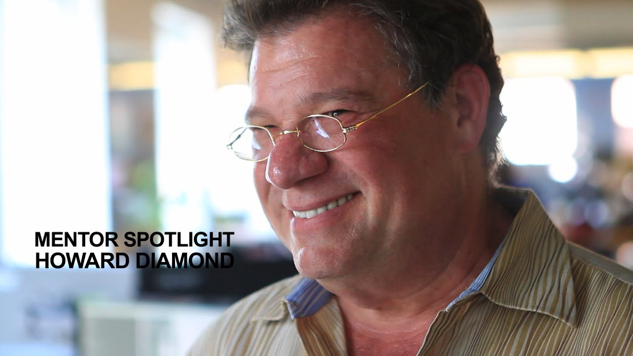 Mentor Spotlight - Howard Diamond "I don't believe in technology ...