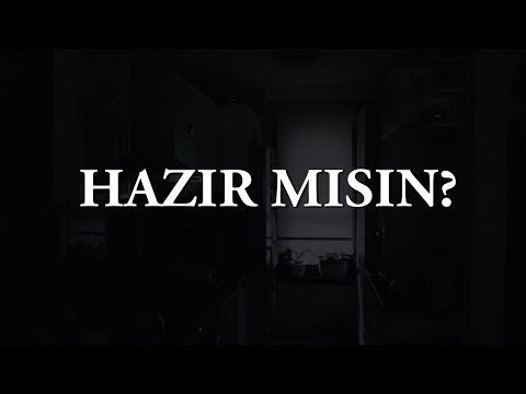 HAZIR MISIN?