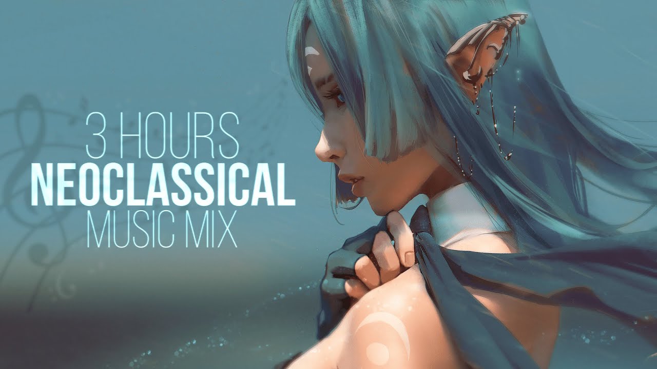 3-Hours Neoclassical Music Mix | Most Beautiful & Emotional Music - YouTube