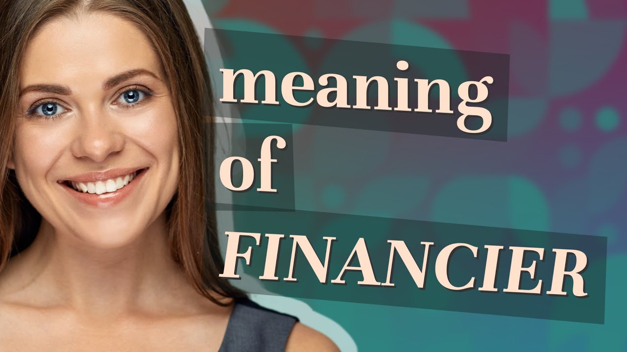 Financier | meaning of Financier - YouTube