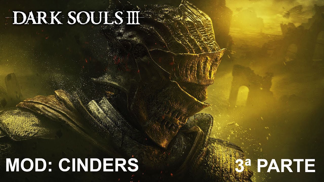 Dark Souls 3 Mod: Cinders (3ª parte). - YouTube