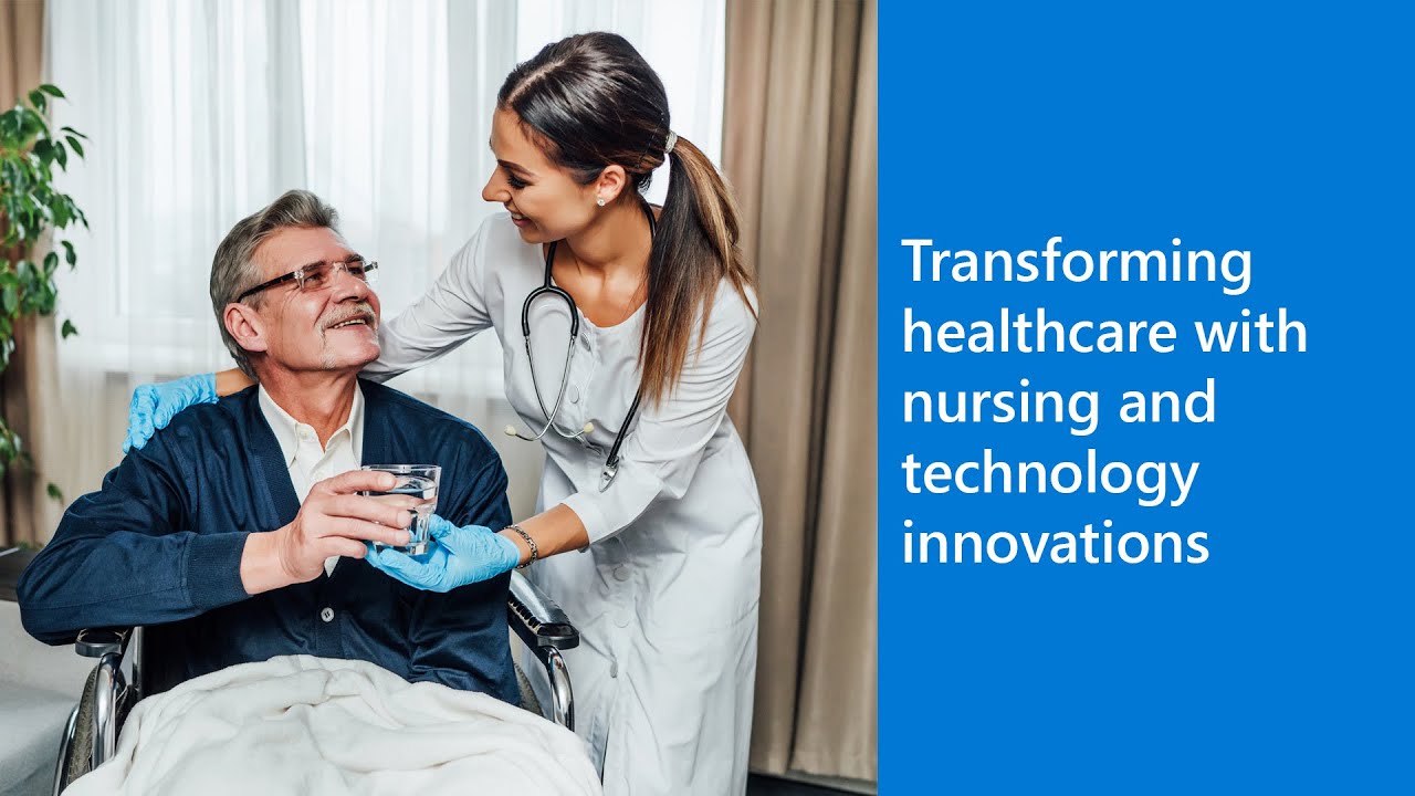 Transforming healthcare with nursing and technology innovations - YouTube