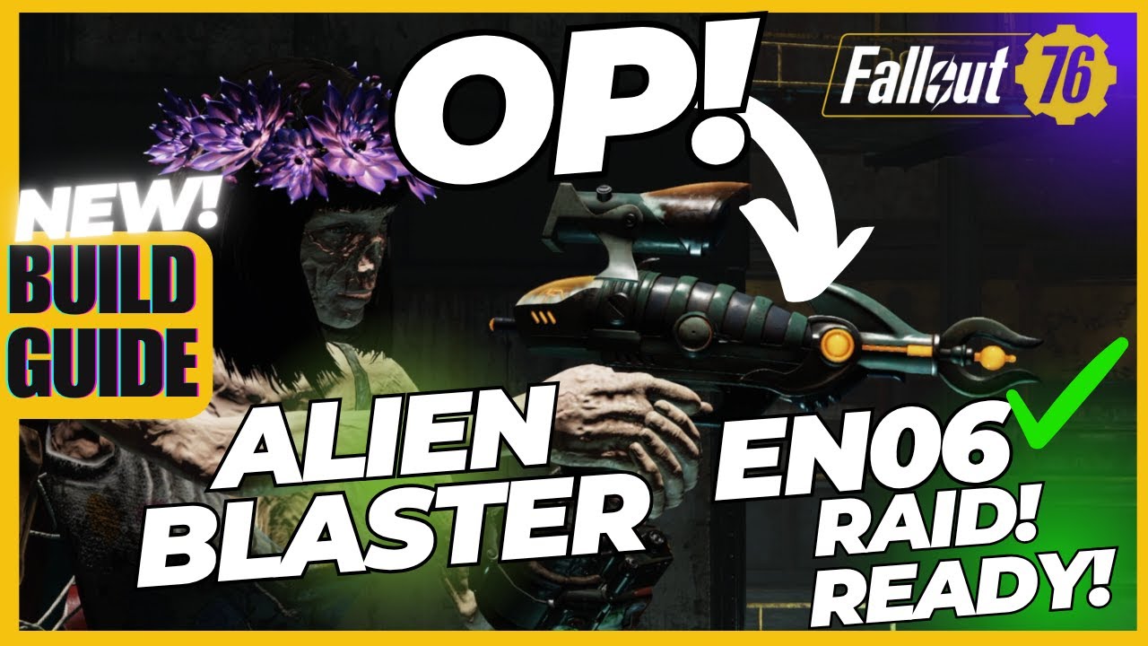 OP! Alien Blaster Secret! BUILD GUIDE | Fallout76 - YouTube