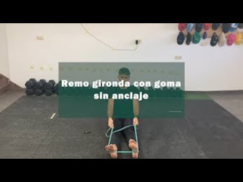 REMO GIRONDA CON GOMA SIN ANCLAJE. EJERCICIO DE DEMOSTRACIÓN. - YouTube
