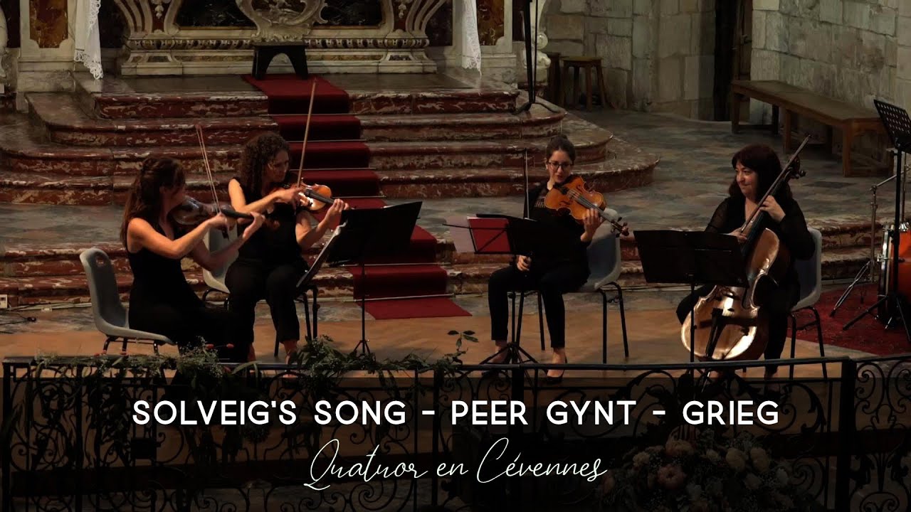 Solveig's song - Peer Gynt, Grieg | Quatuor en Cévennes | String ...