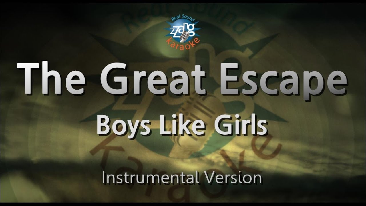 Boys Like Girls - The Great Escape (Instrumental) (Karaoke Version ...
