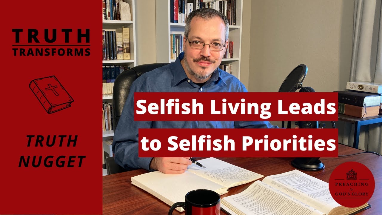 Selfish Living Leads to Selfish Priorities (James 5:1-6) | Pride ...