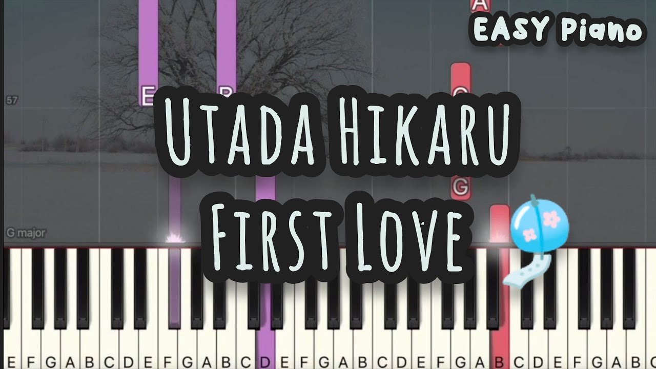 Utada Hikaru - First Love | Love Song (Easy Piano, Piano Tutorial) Sheet - YouTube