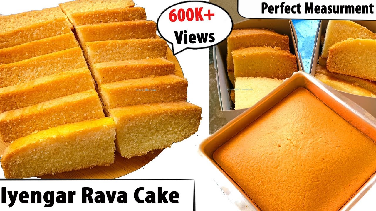१००% परफेक्ट मापाने बनवा Iyengar Bakery Style मऊ मऊ Rava Cake | Eggless ...