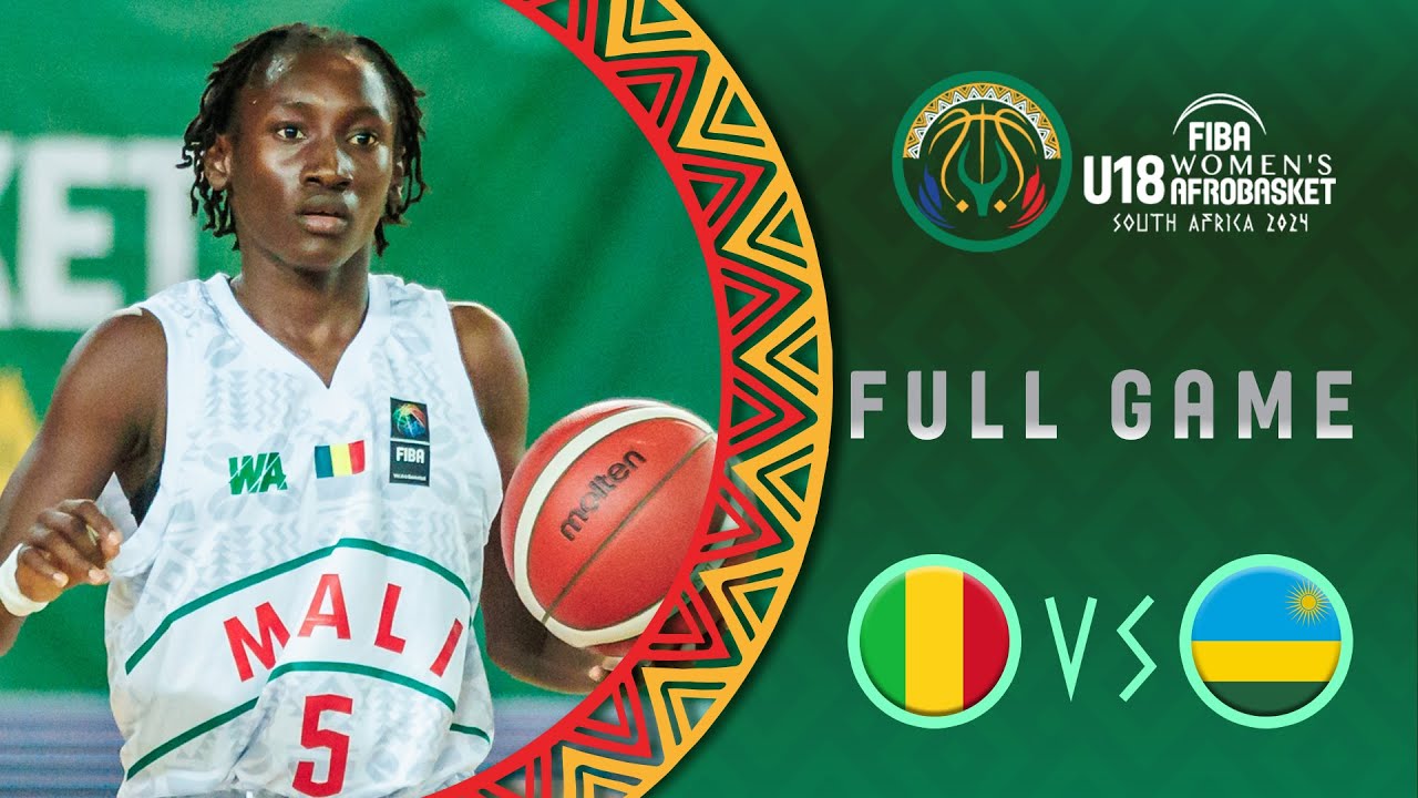 Quarter-Finals | Mali v Rwanda | Full Basketball Game | FIBA U18 Women ...