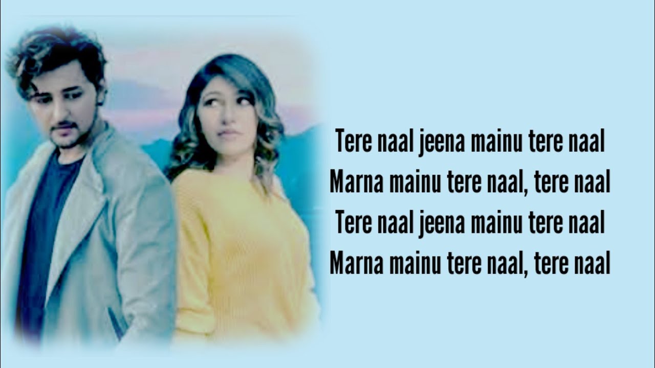 Tere Naal Full Song lyrics Video | Tulsi Kumar & Darshan Raval | Gautam ...