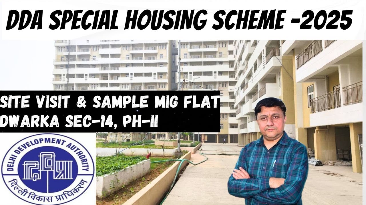 DDA SPECIAL HOUSING SCHEME-2025 I SITE VISIT & SAMPLE MIG FLAT SECTOR ...