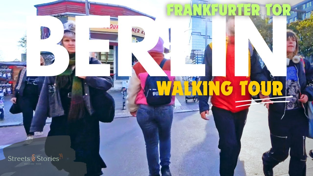Berlin Walking Tour: Frankfurter Tor to Warschauer Strasse in 8K ...
