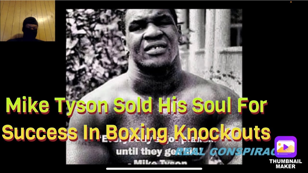 Mike Tyson Sold His Soul For Success In Boxing And Knockouts Of His ...