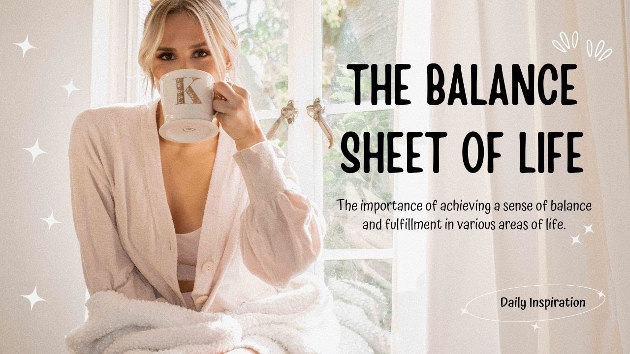 The Balance Sheet of Life highlights Balance and Fulfillment in various ...