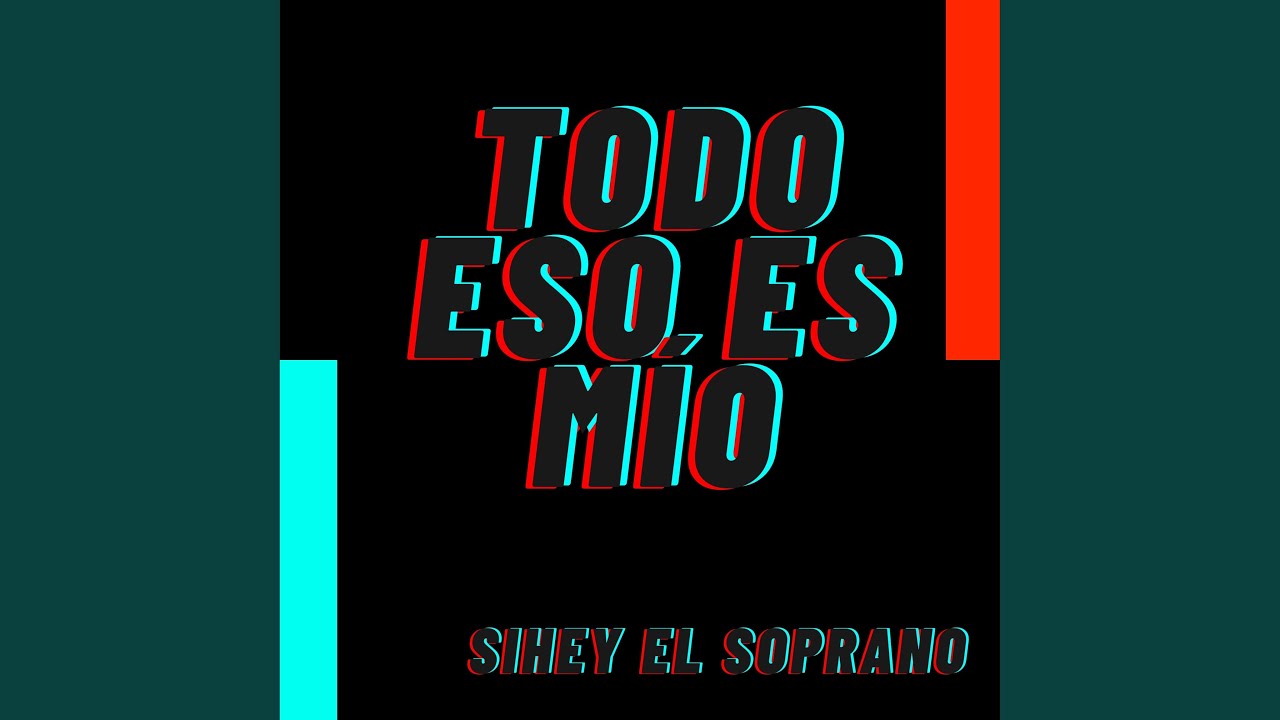 Todo eso es mio - YouTube