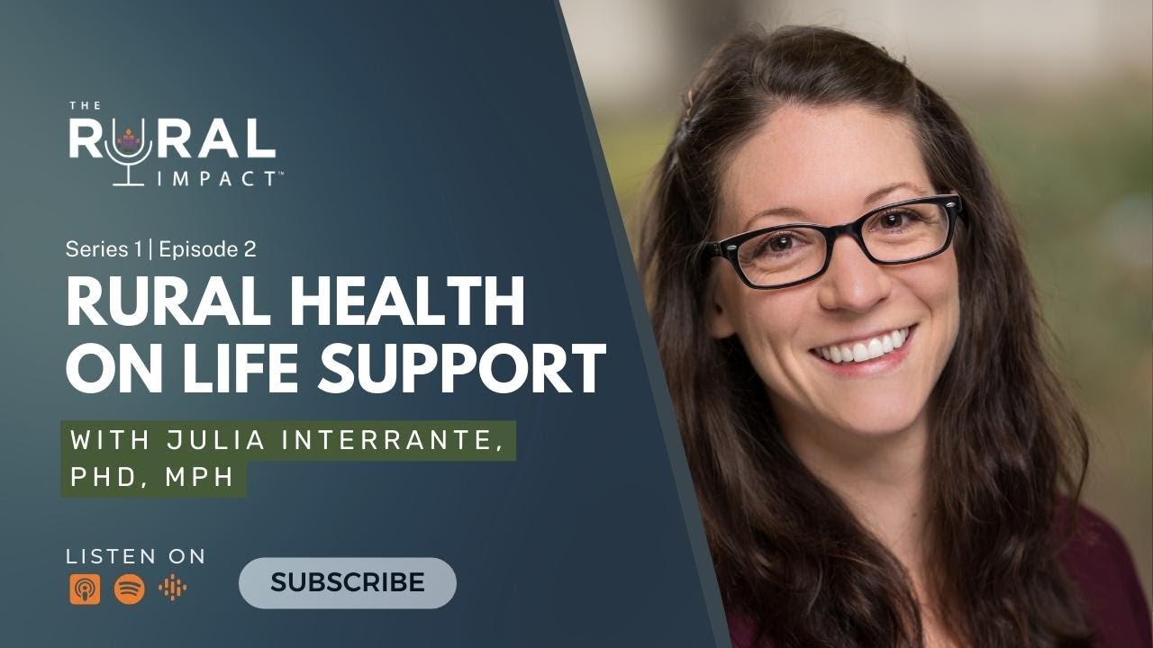 Rural Health On Life Support - with Julia Interrante, PhD, MPH - YouTube