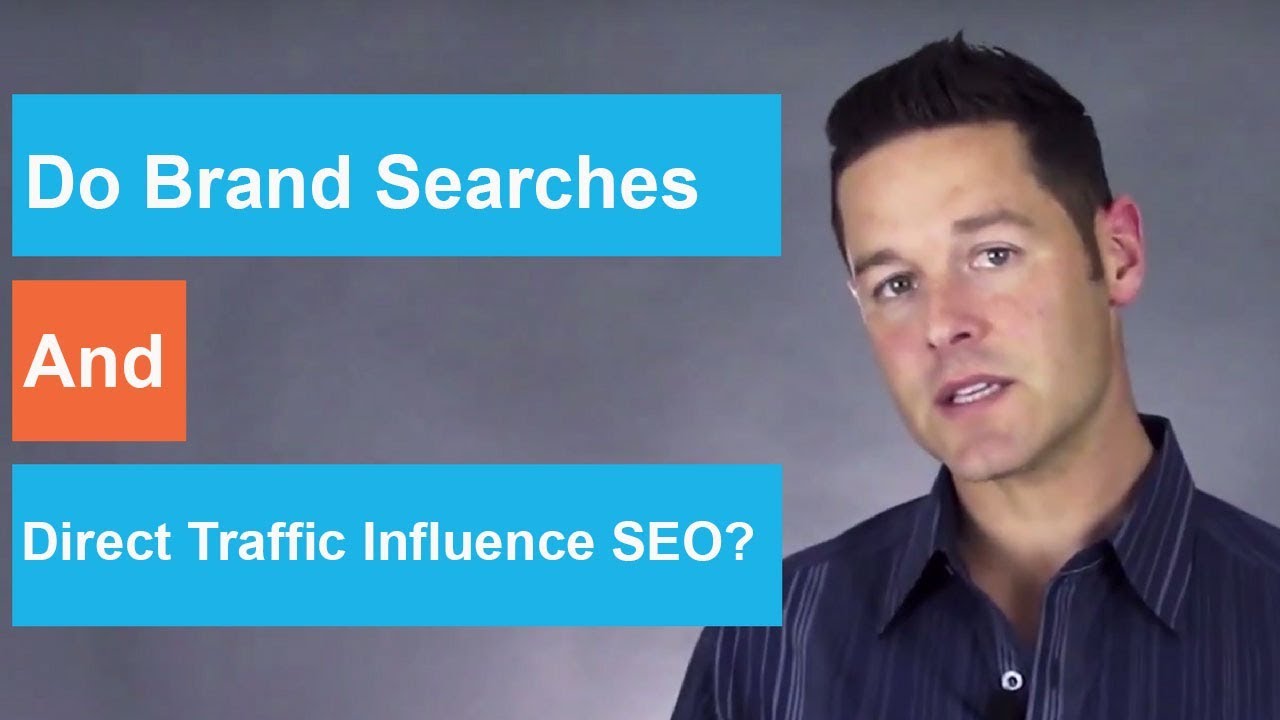 Do Brand Searches And Direct Traffic Influence SEO? - YouTube