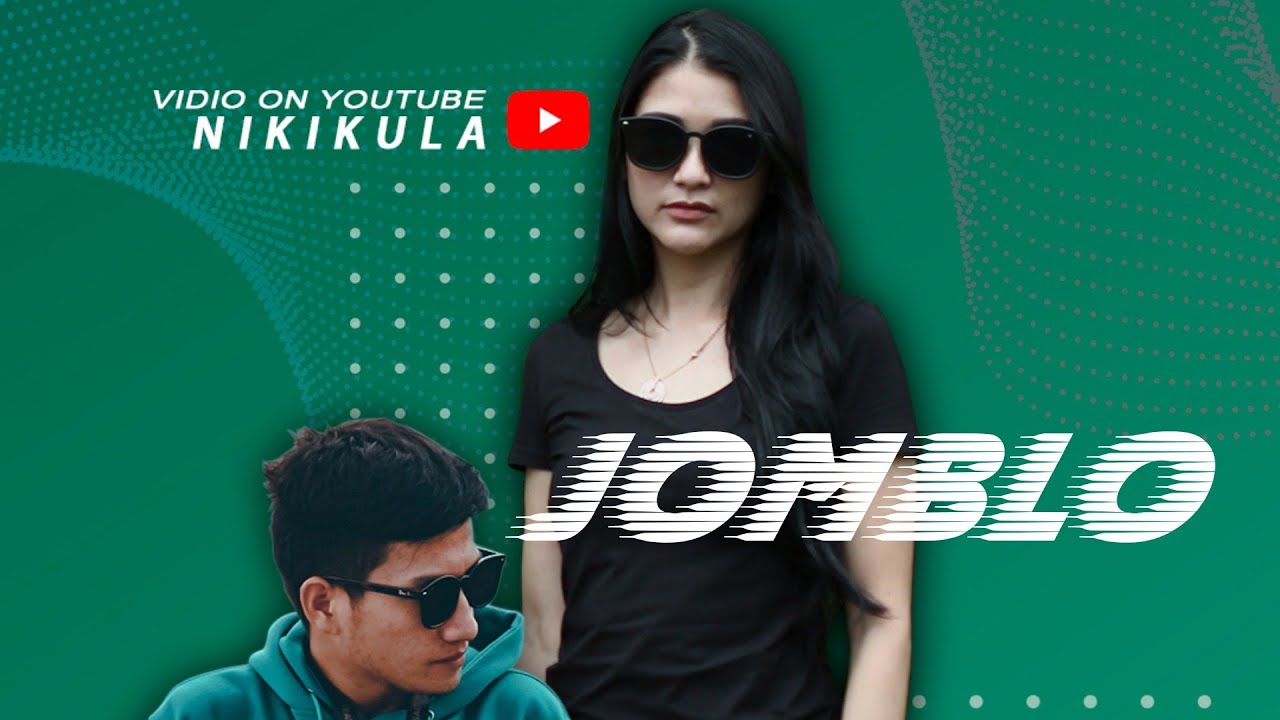 NIKIKULA - JOMBLO (Official Music Video + Lyrics) - YouTube