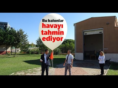 Meteoroloji Balonları Hava Durumunu Tahmin Ediyor
