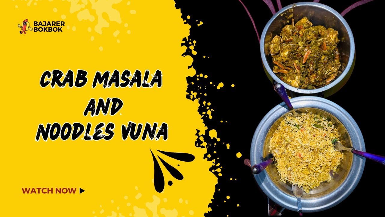 Crab Masala and Noodles Vuna | Bajarer Bokbok 2024 | New Recipe Video ...