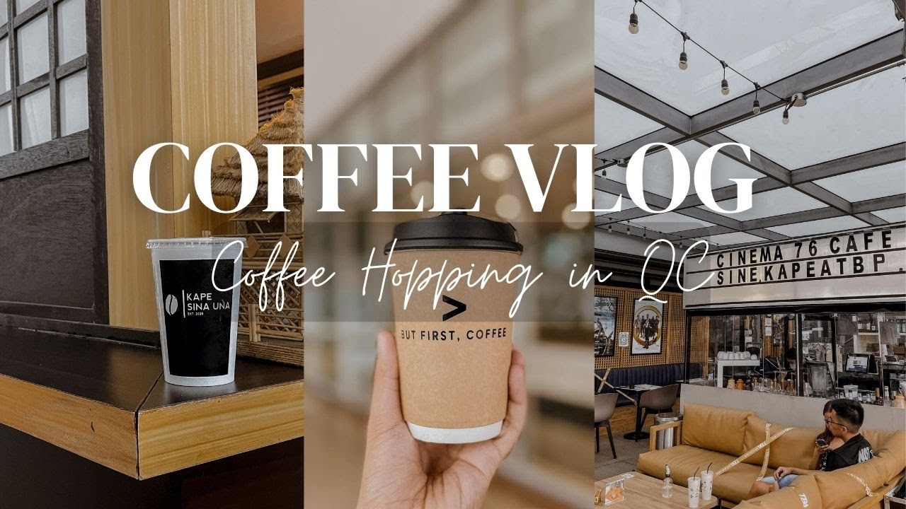 Coffee Hopping in Quezon City | CAFE VLOG - YouTube