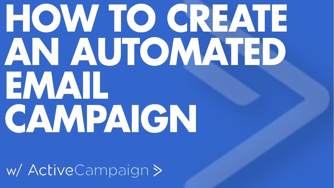 How to Create an Automated Email Campaign w/ ActiveCampaign (Step-by ...