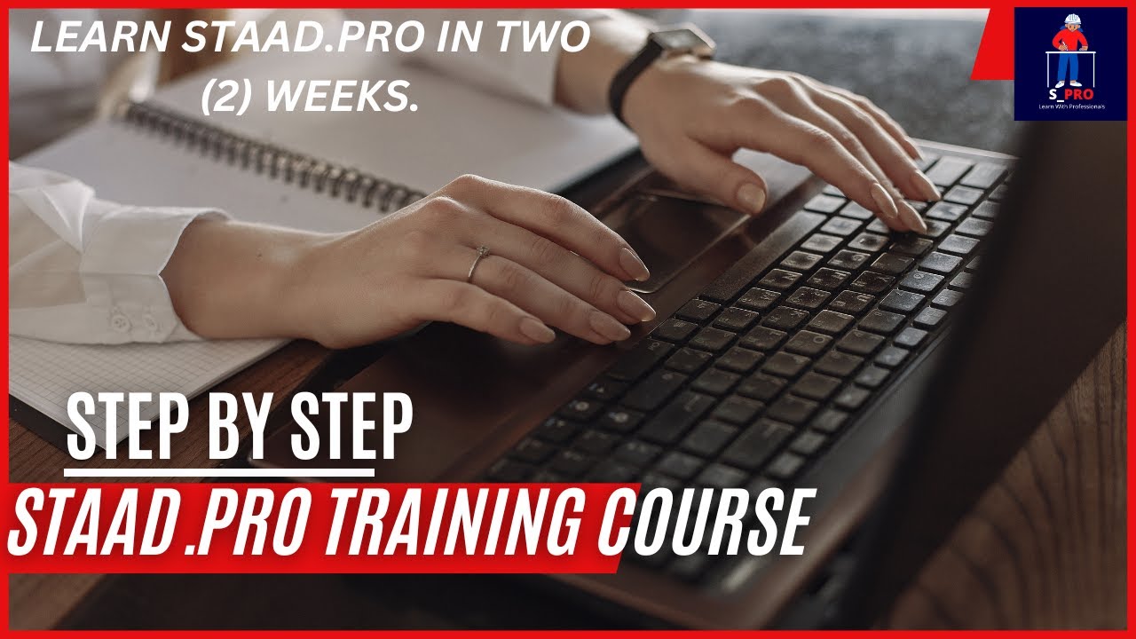 LEARN STAAD.PRO IN JUST 12 DAYS (STEP BY STEP TRAINING) - YouTube