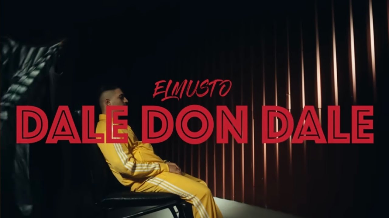 ElMusto - DALE DON DALE (Official Music Video) Dale Don Dale | Music ...