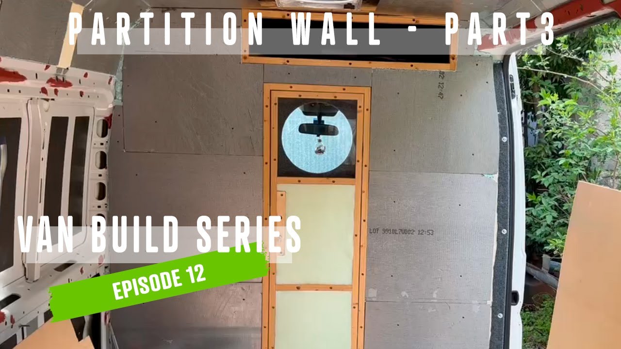 EP12 part 3 - Partition wall & overhead cabinet/storage [ DIY VAN BUILD ...