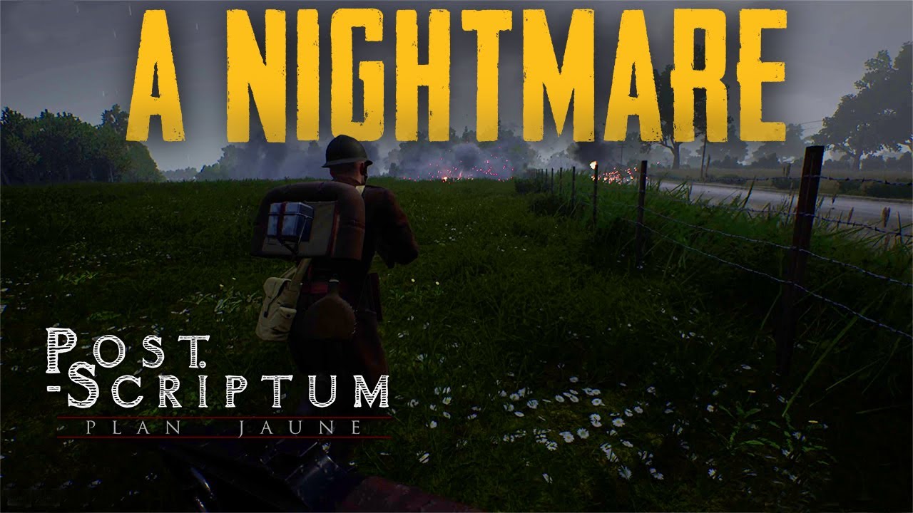 Post Scriptum Nightmare | Post Scriptum Plan Jaune Gameplay | Post ...