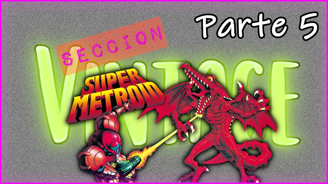Sección Vintage - Super Metroid - Parte 5 - [#SNES] - Gameplay - YouTube