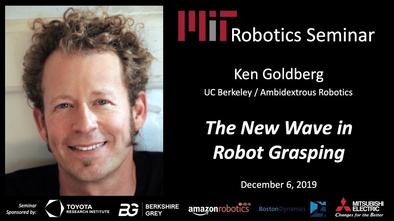 MIT Robotics - Ken Goldberg - The New Wave in Robot Grasping - YouTube