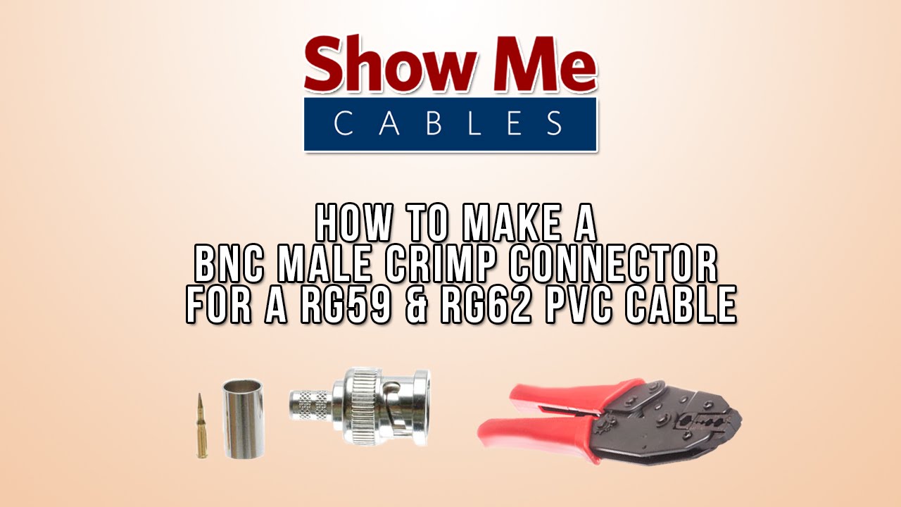 How to Make a BNC Male Crimp Connector for RG59 & RG62 PVC cables #3027 ...
