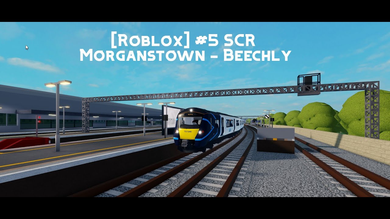 [Roblox] #5 SCR Morganstown - Beechly - YouTube