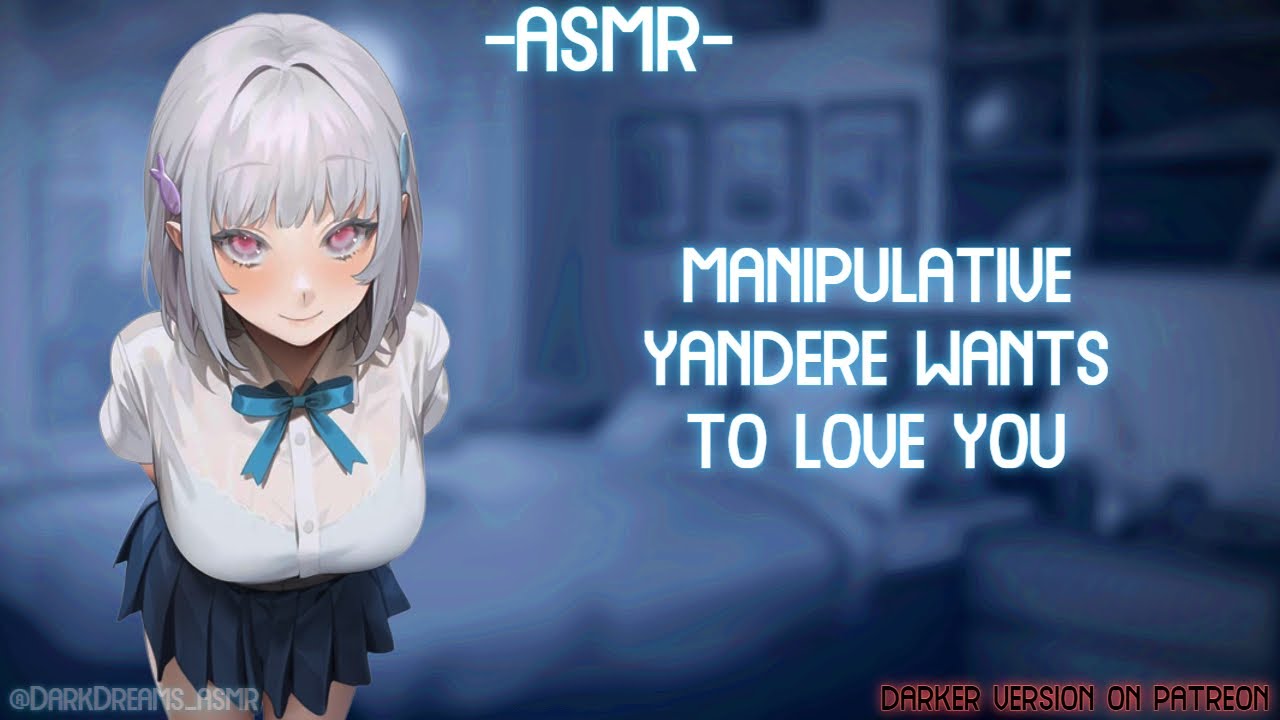 [ASMR] [ROLEPLAY] ♡manipulative yandere wants to love you♡ (binaural ...