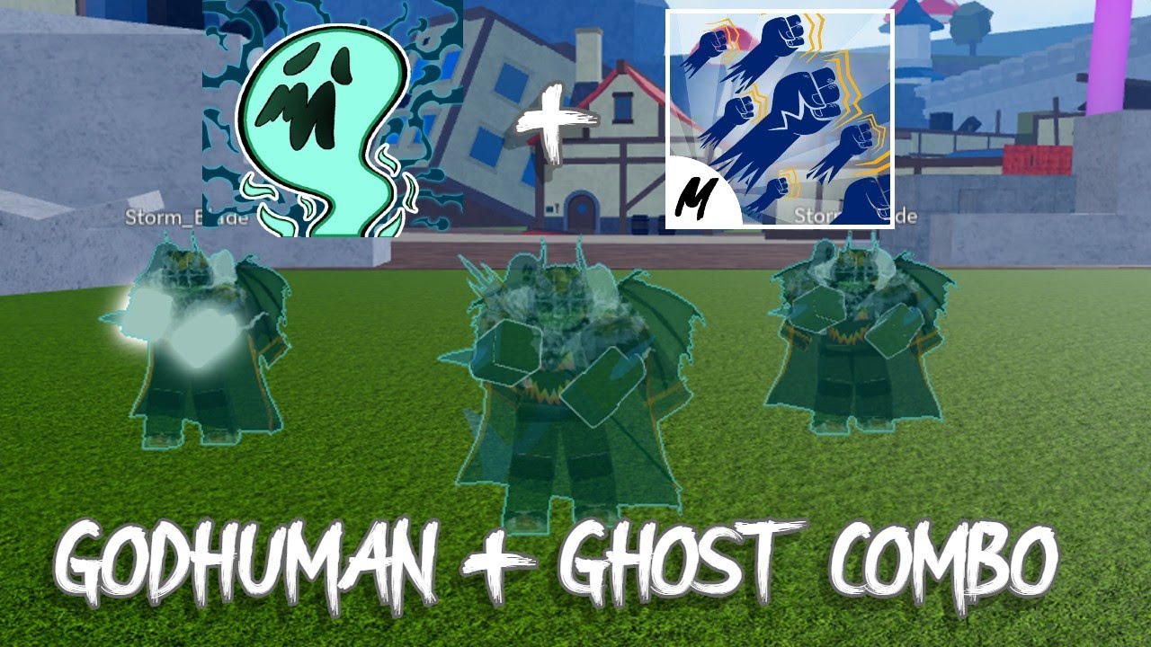 Ghost Fruit + Godhuman Combo! (ROBLOX Blox Fruits) - YouTube