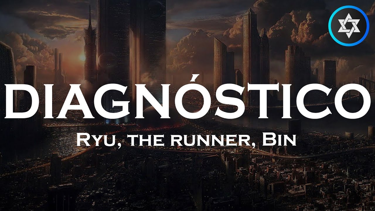 Ryu, the Runner - Diagnóstico feat. Bin (Letra/Legendado) - YouTube