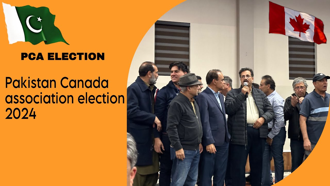 PCA ( Pakistan Canada Association ) Election 2024 Recap: Results and ...