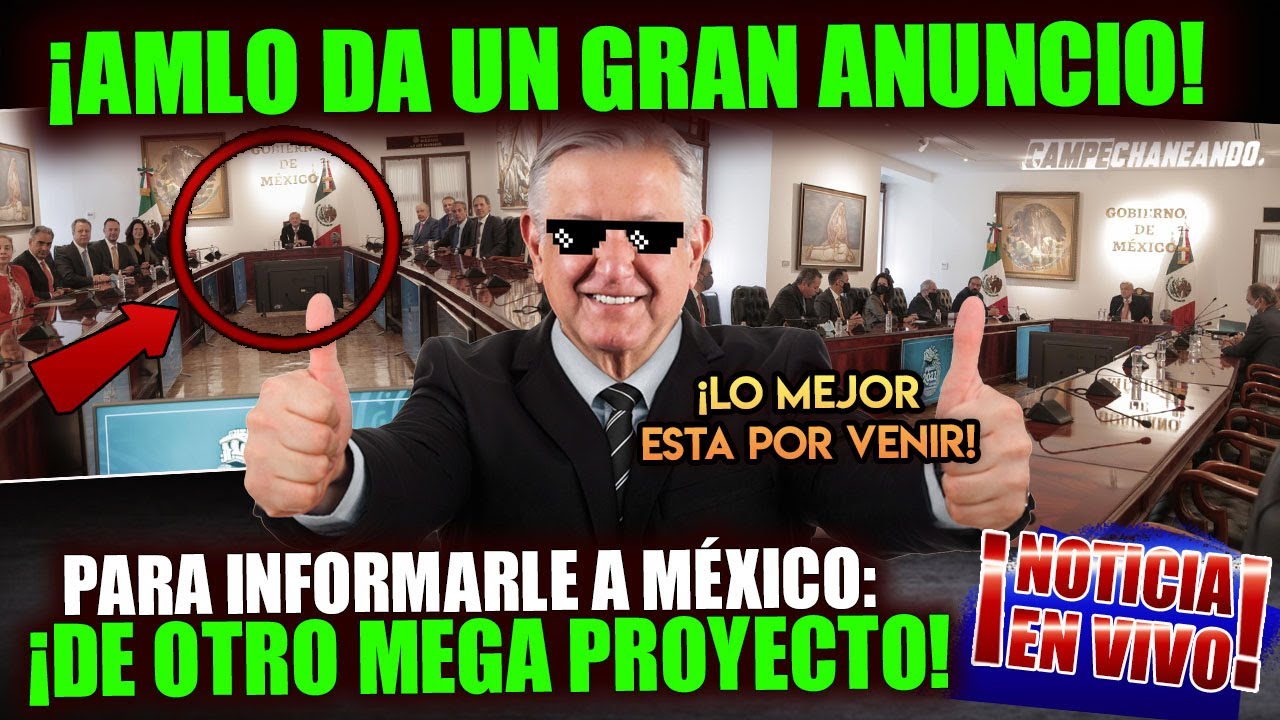 ¡ESTO ACABA DE PASAR! AMLO DA GRAN ANUNCIO DE NUEVO ¡MEGA PROYECTO EN ...