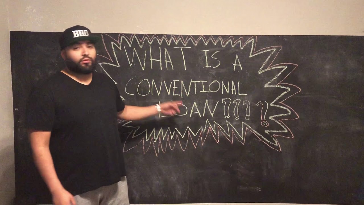 BASIC BRO #1 (WHAT IS A CONVENTIONAL LOAN?) - YouTube