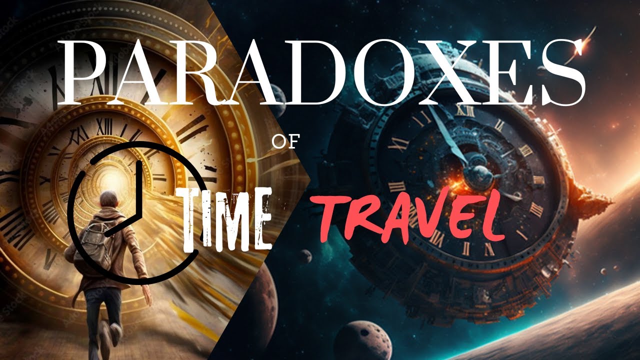Can you visit the past?| PARADOXES OF TIME TRAVEL || DREAMY - YouTube