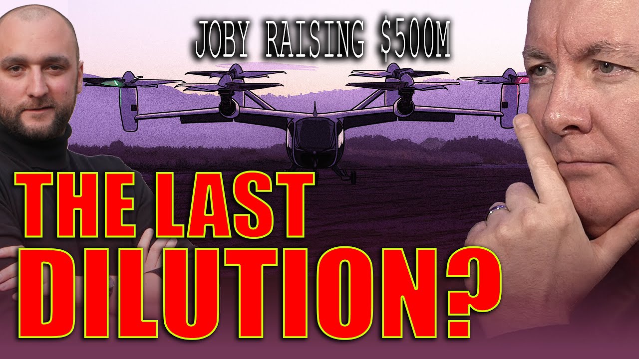 JOBY Raising $500M - Is this the Last Dilution? - Joby Stock Joby ...